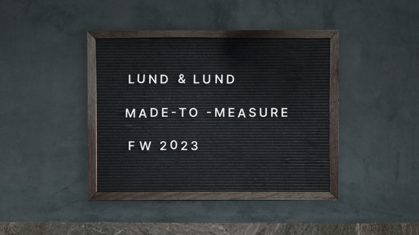Made-to-Measure – Lund & Lund